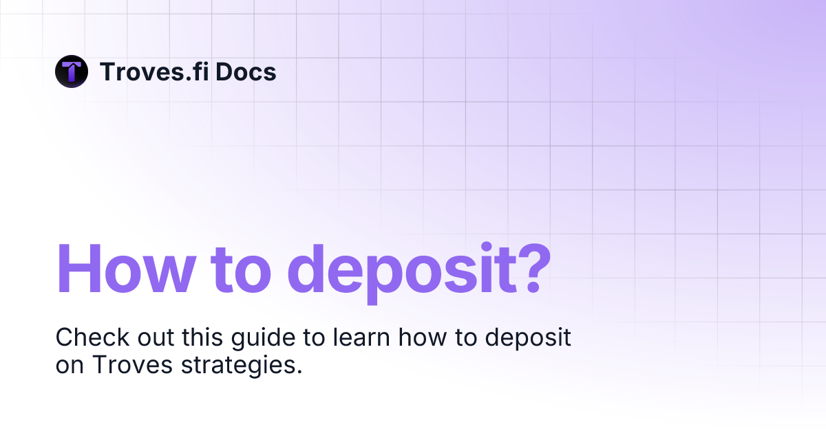 How to deposit? | Troves.fi Docs